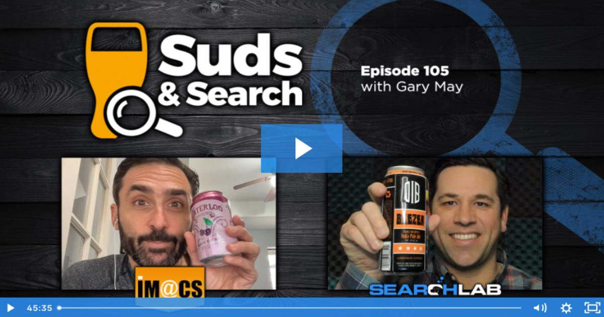 Suds and Search 105 | Gary May, Founder and President at IM@CS ...