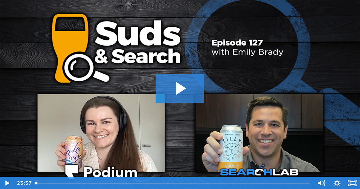 Suds & Search 127 | Emily Brady, Sr. SEO Manager at Podium - SearchLab ...