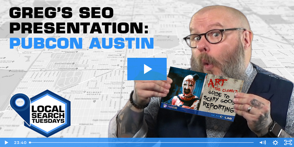Greg's SEO Presentation: Pubcon Austin - SearchLab Digital